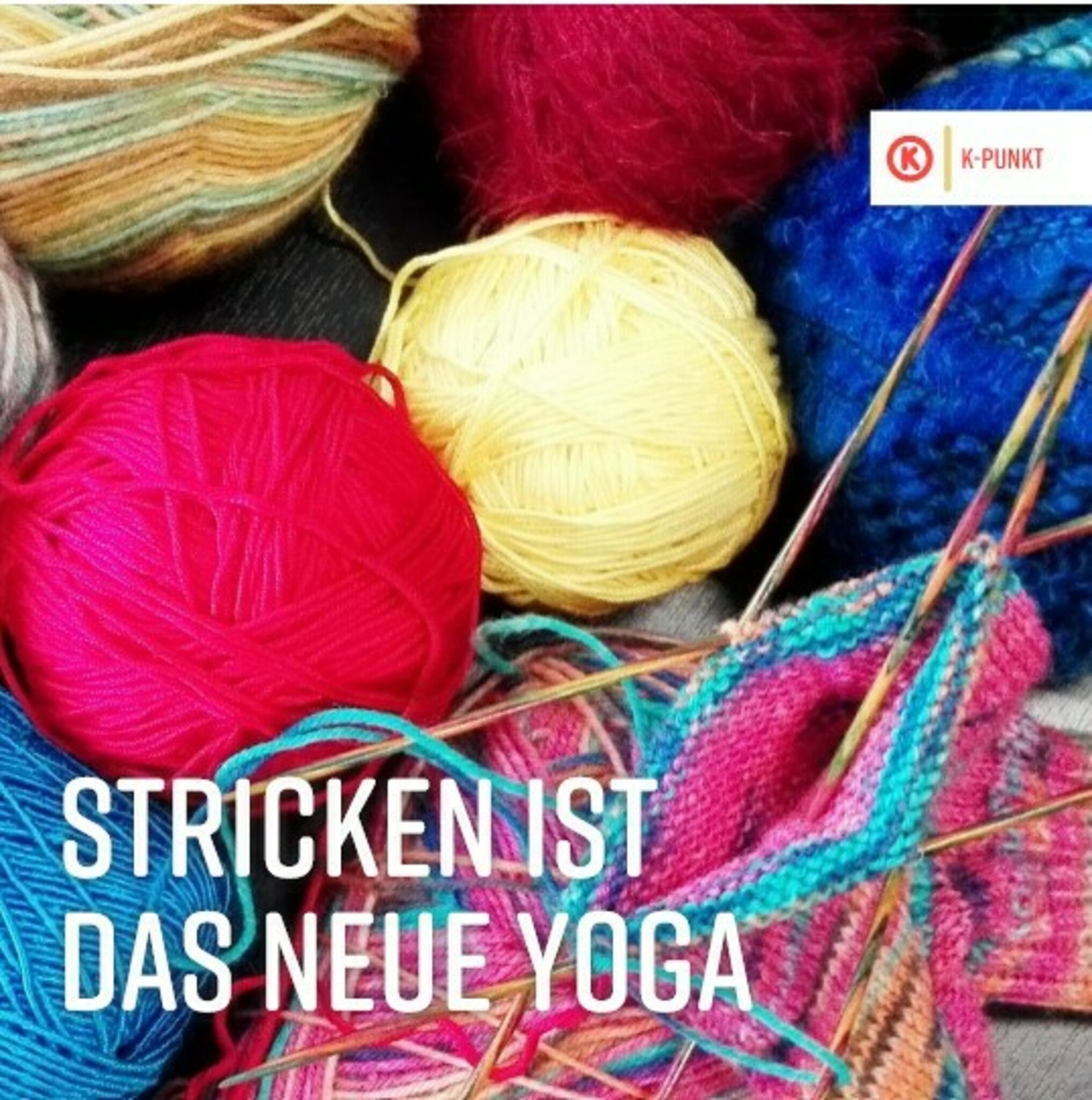 Stricktreff: Stricken ist das neue Yoga - Heilbronn